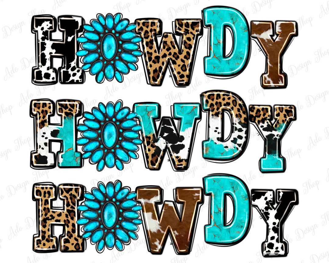 Howdy Howdy Howdy Png Sublimation Design Download, Howdy Png, Western ...