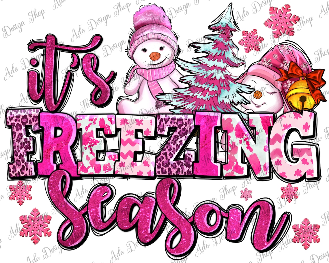Pink It's Freezing Season Png Sublimation Design Download, Hello Winter ...