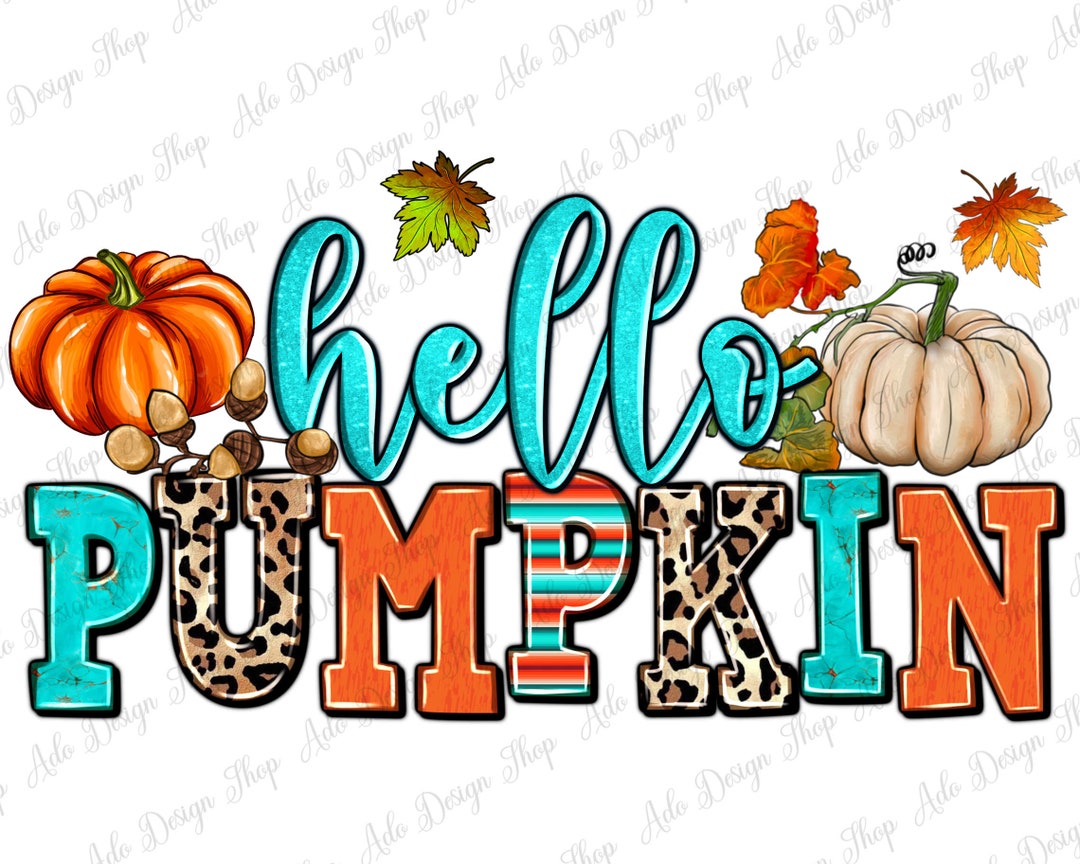 Hello Pumpkin Png Sublimation Design Download, Autumn Png, Fall Vibes Png, Western Pumpkin Png ...