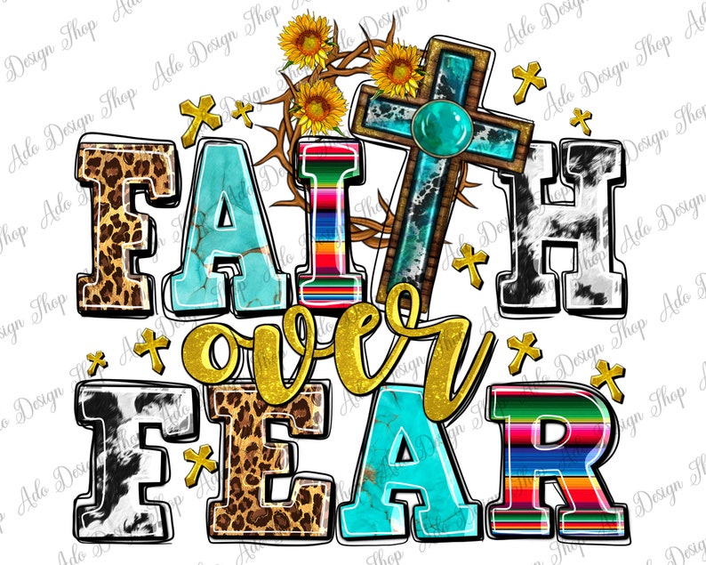 Faith Over Fear With Cross and Sunflowers Png Sublimation Design ...