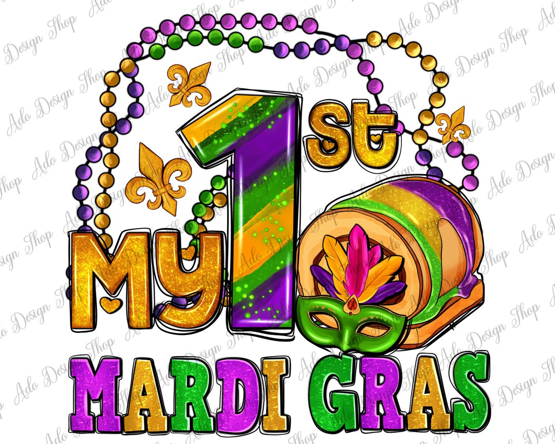 My First Mardi Gras With King Cake Png Sublimation Design Download ...