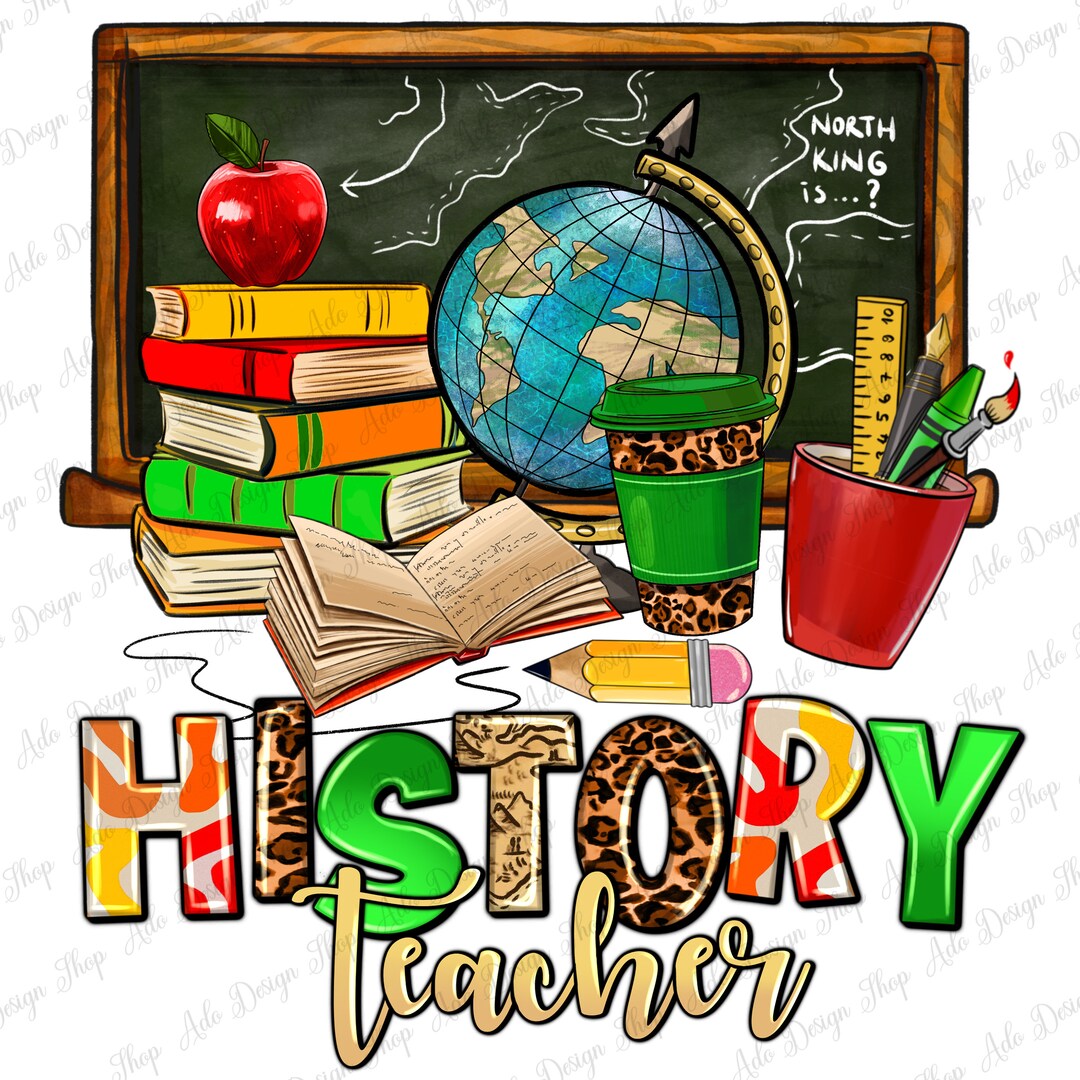History Teacher Png Sublimation Design Download, Back to School Png ...