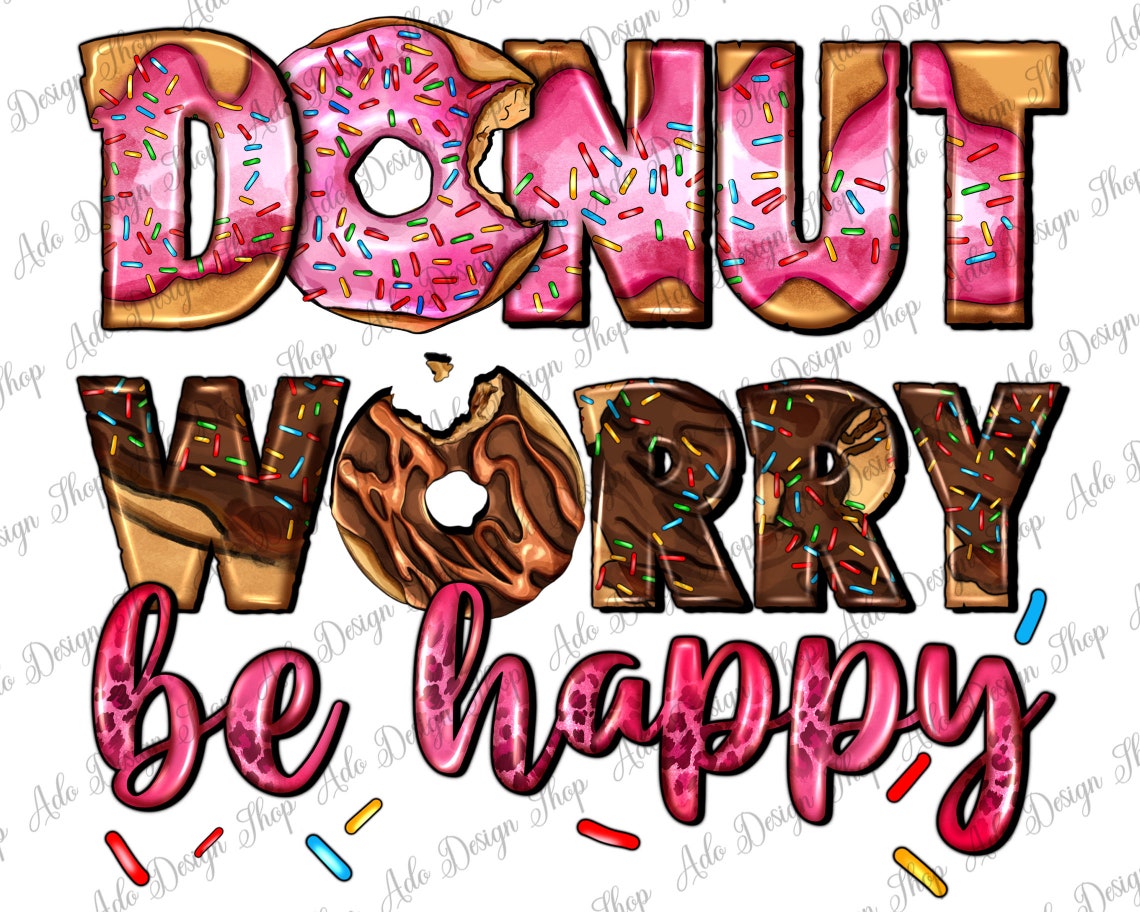 Donut Worry Be Happy Png Sublimation Design Strawberry Donut - Etsy