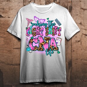 Rocking the Night Shift CNA Life Png Sublimation Design Download ...