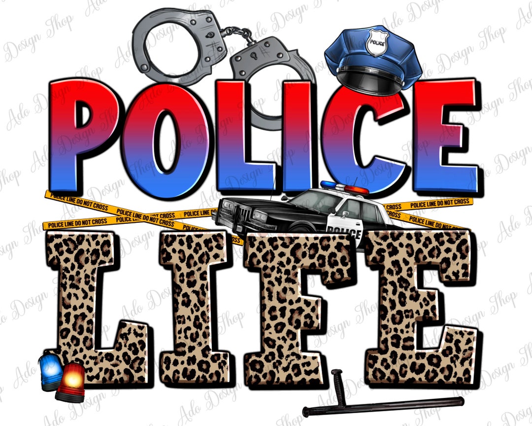 Police Life Png Sublimation Design Download Police Png - Etsy