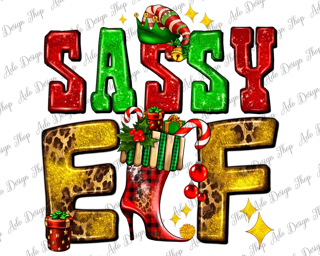 Sassy Elf Png Sublimation Design, Christmas Png, Christmas Elf Png ...