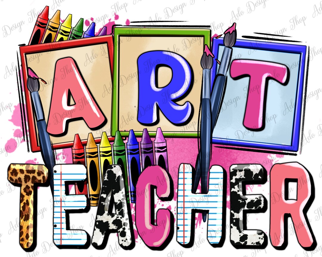 Art Teacher Png Sublimation Design Download, Back to School Png ...