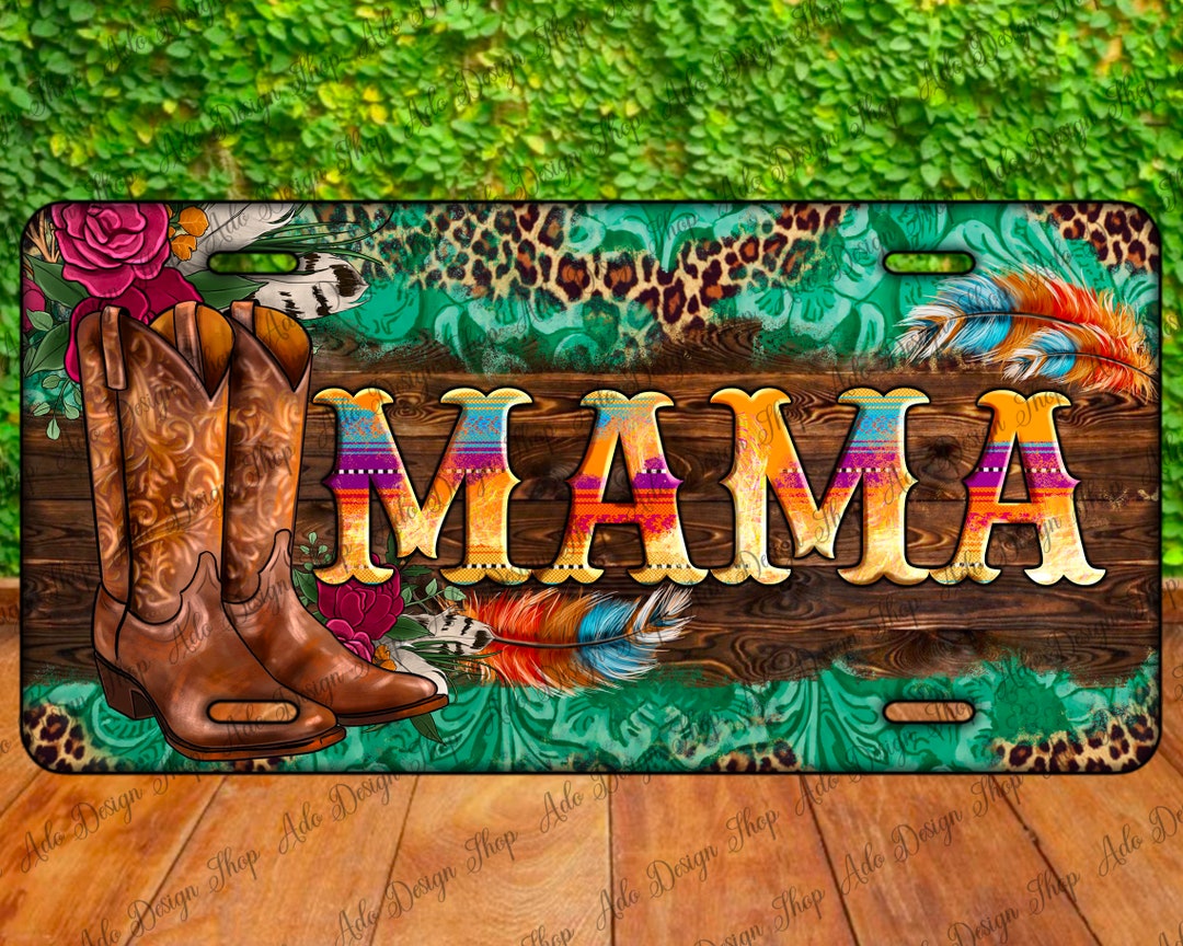 Western Mama With Boots Licence Plate Sublimation Design,mama Licence ...