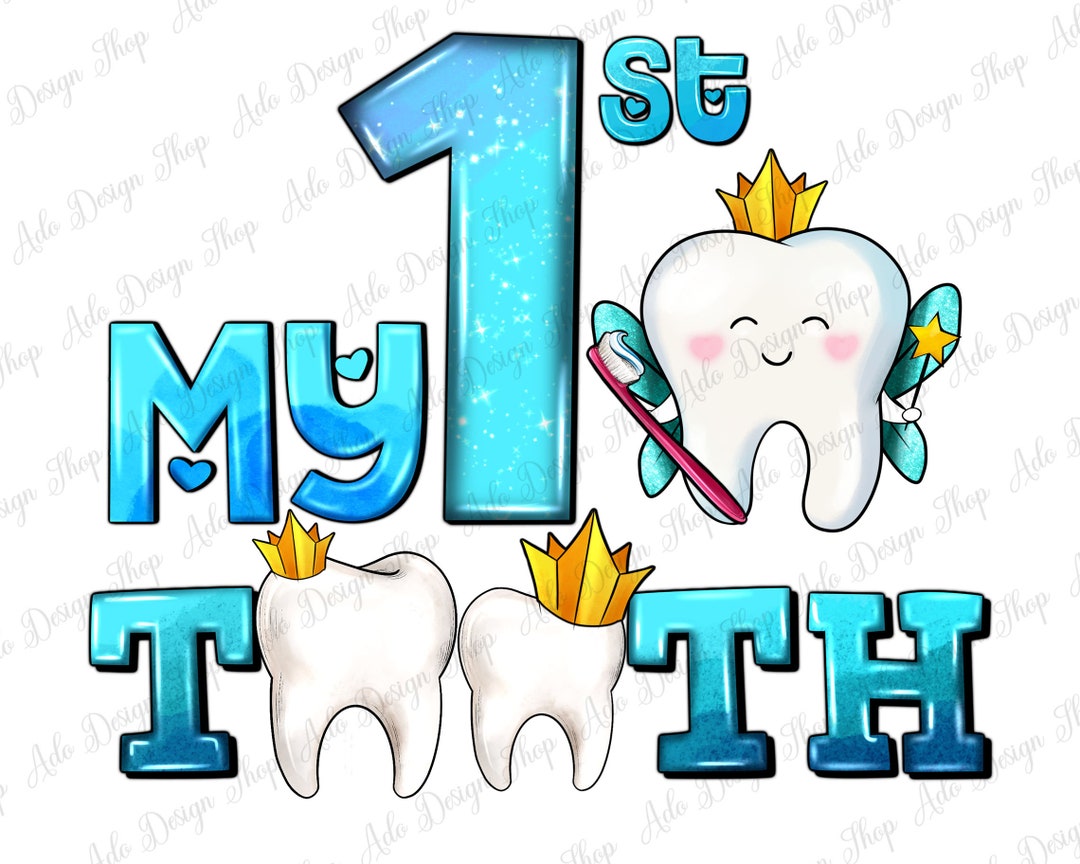 My First Tooth Png Sublimation Design,first Tooth Baby Png, Baby ...