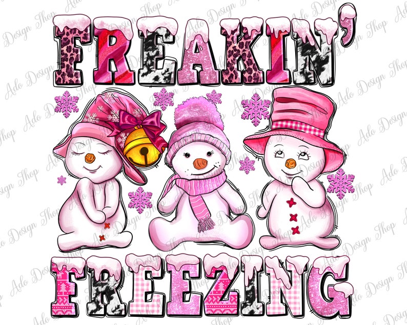 Freaking Freezing With Snowmans Png Sublimation Design - Etsy