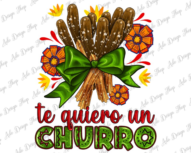 The Queiro Un Churro Png Sublimation Design Mexican Churro - Etsy