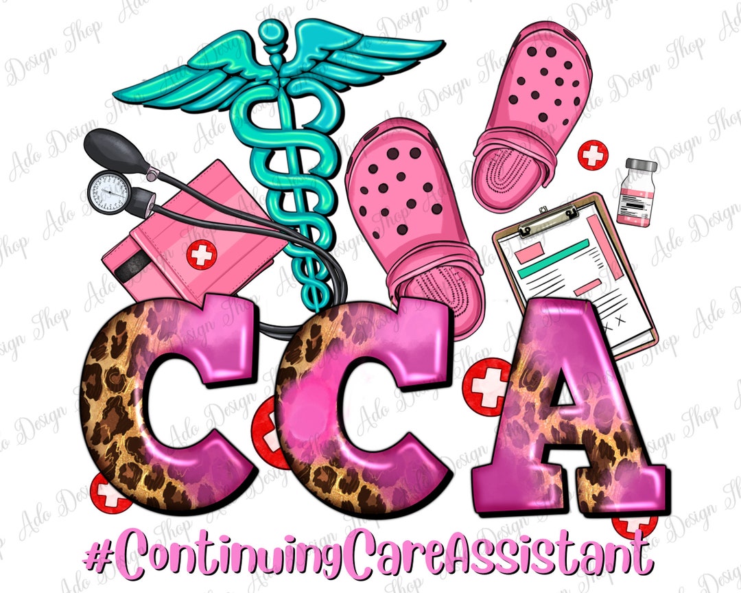 CCA Continuing Care Assistant Png Sublimation Design Download, Nurse ...
