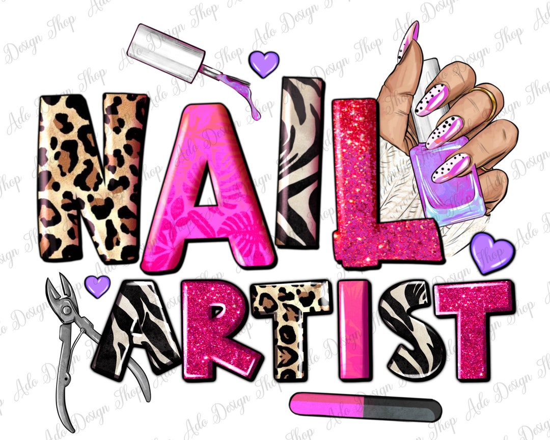 Nail Artist Png Sublimation Design Download, Nail Boss Png, Nail Tech ...