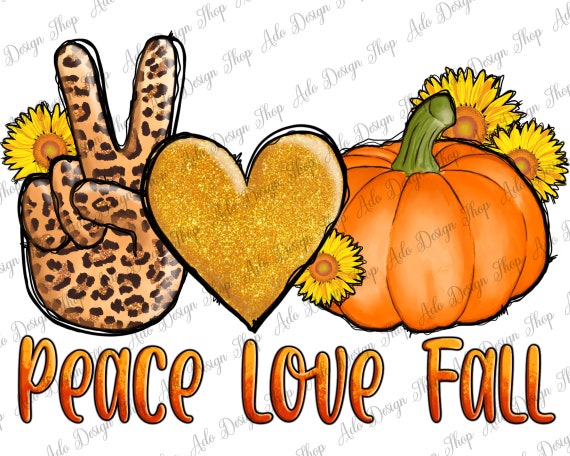 Peace Love Fall Png Sublimation Design Peace Love Fall Png | Etsy