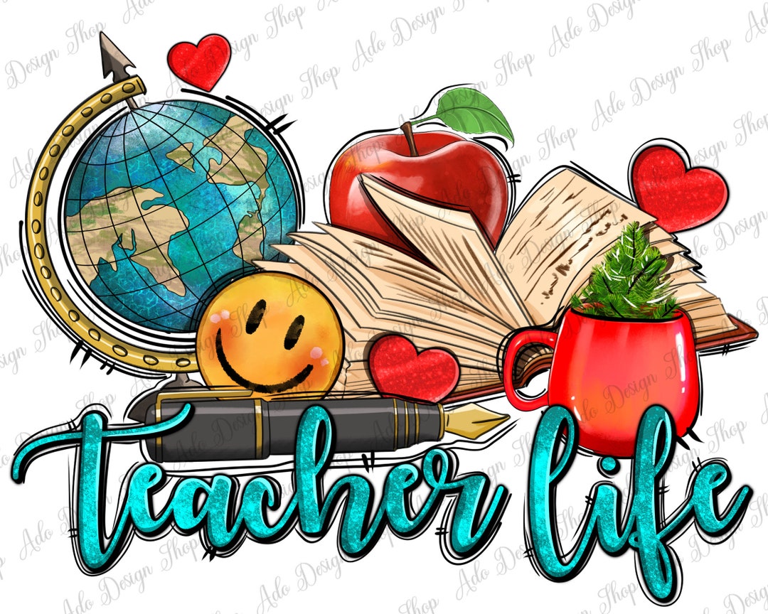 Teacher Life Png Sublimation Design, Teacher Clipart, Teacher's Day Png ...
