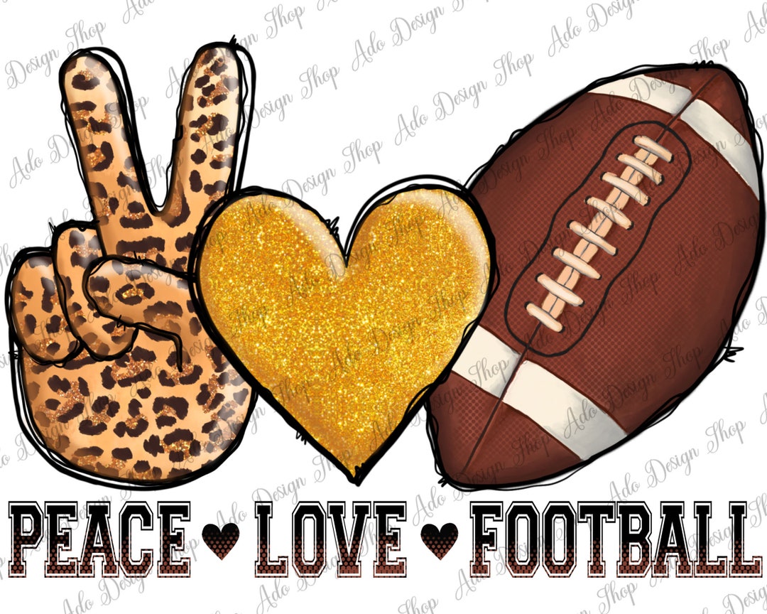 Peace Love Football Png Sublimation Design, Peace Love Football Png ...