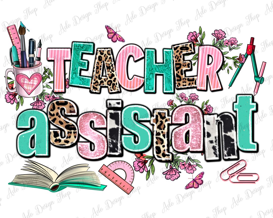 Teacher Assistant Png Sublimation Design Download, Assistant Life Png ...