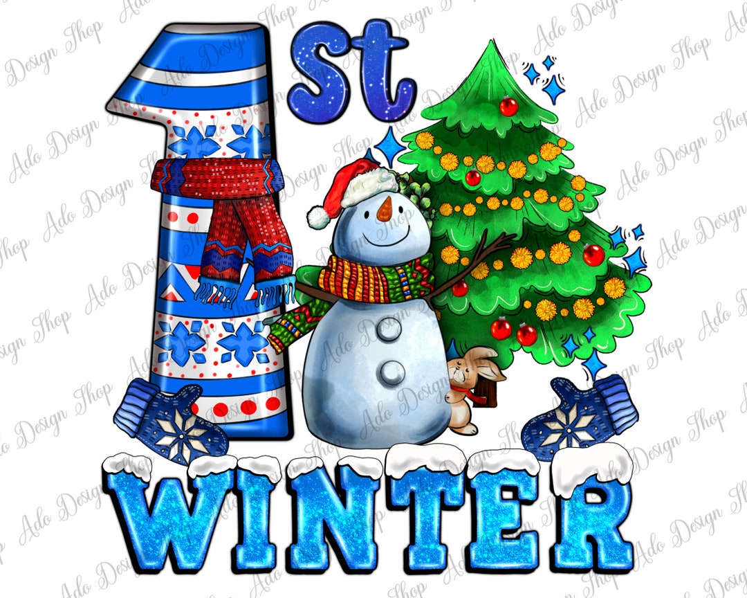 First Winter With Snowman Png Sublimation Design, Hello Winter Png, 1st ...
