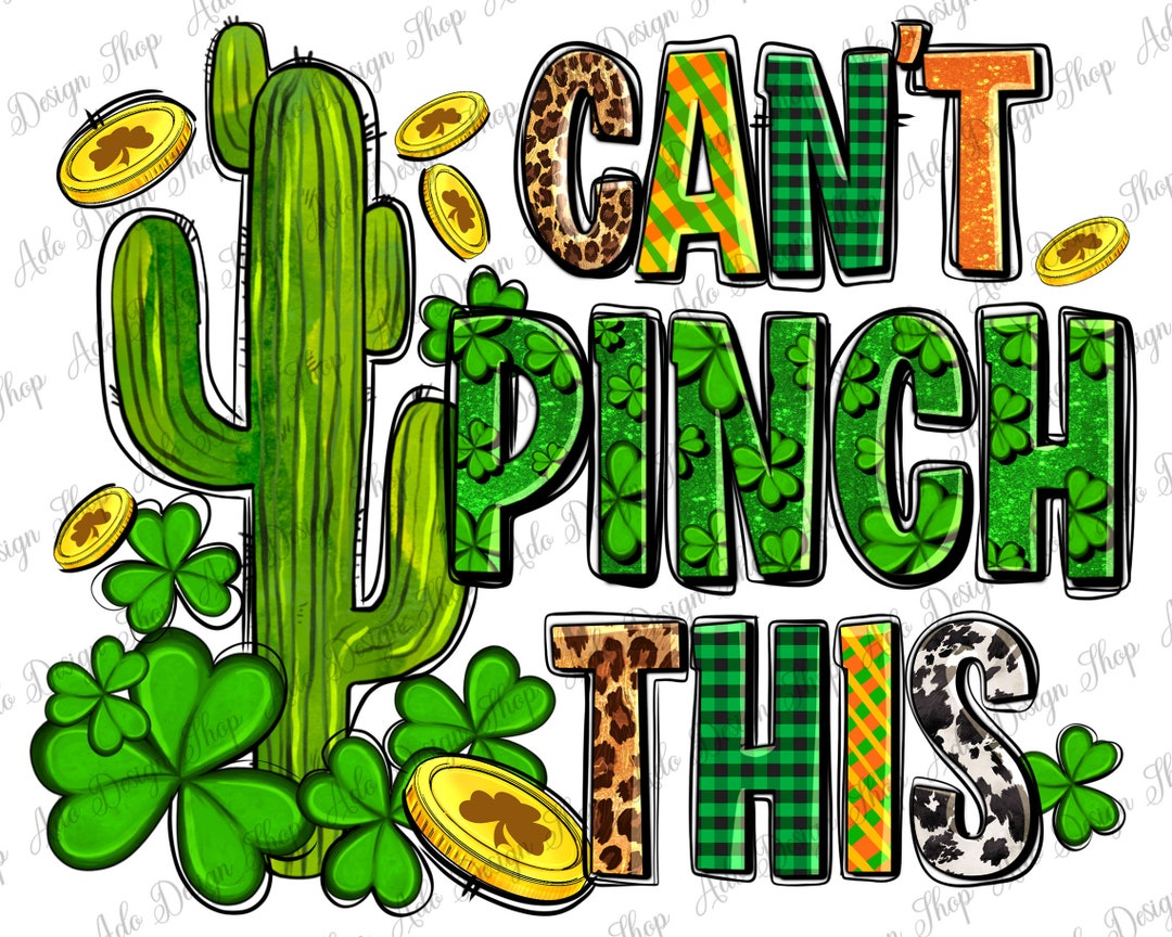 Can't Pinch This With Clovers Png Sublimation Design Download, St ...