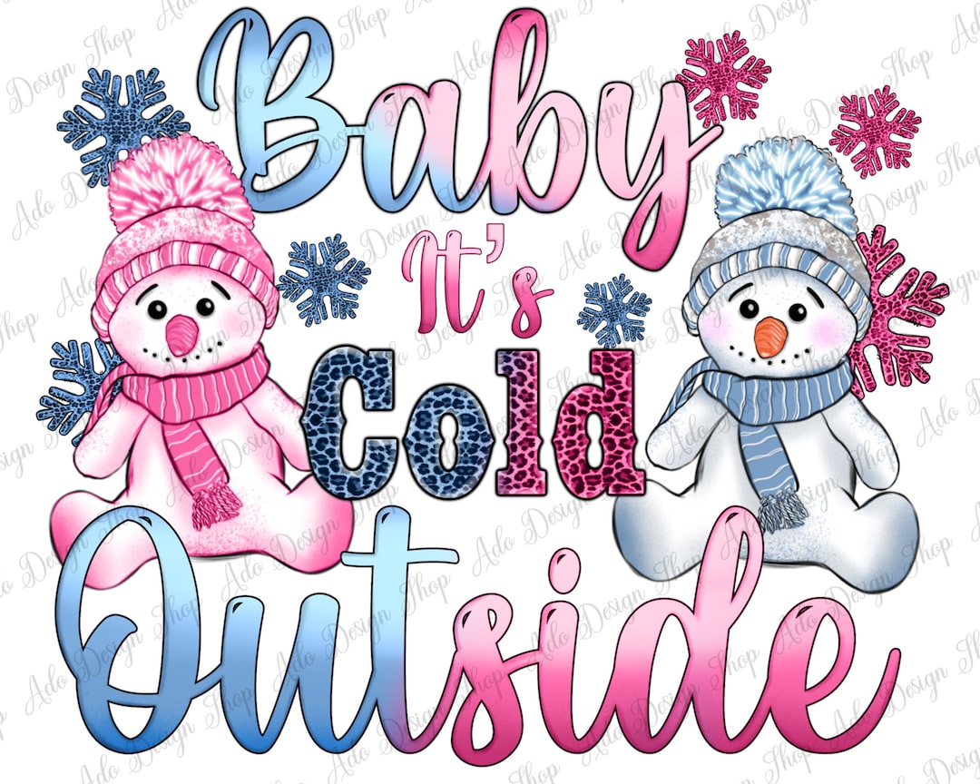 Baby It's Cold Outside Pink and Blue Png Sublimation Design Download ...