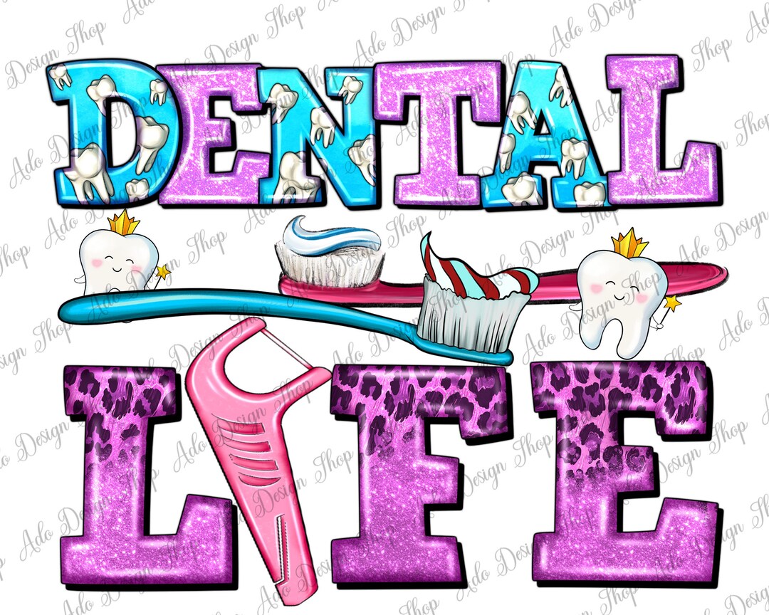 Dental Life With Teeth Png Sublimation Design, Dental Life Png, Dentist ...
