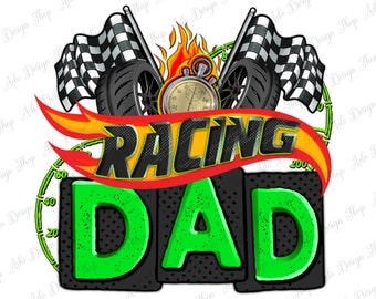Best Racing Dad Png Sublimation Design Download, Father's Day Png ...