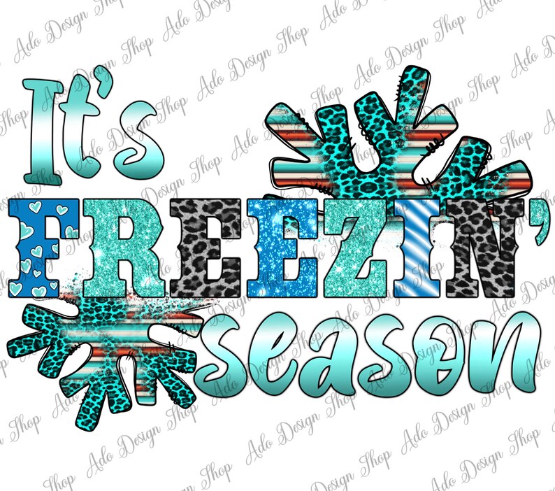 It's Freezin' Season PNG File Sublimation Designs | Etsy