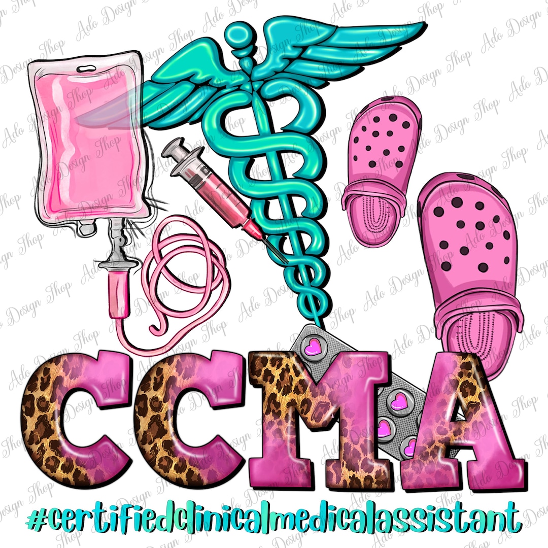 CCMA Certified Clinical Medical Assistant Png Sublimation Design, Nurse ...