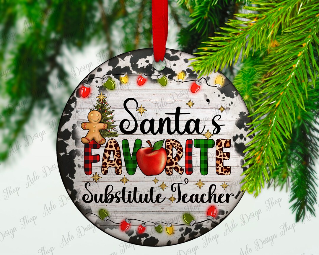 Santa's Favorite Substitute Teacher Ornament Png Sublimation Design ...