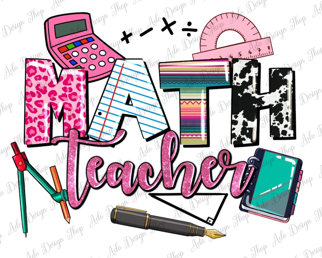 Math Teacher Png Sublimation Design Download, Back to School Png ...