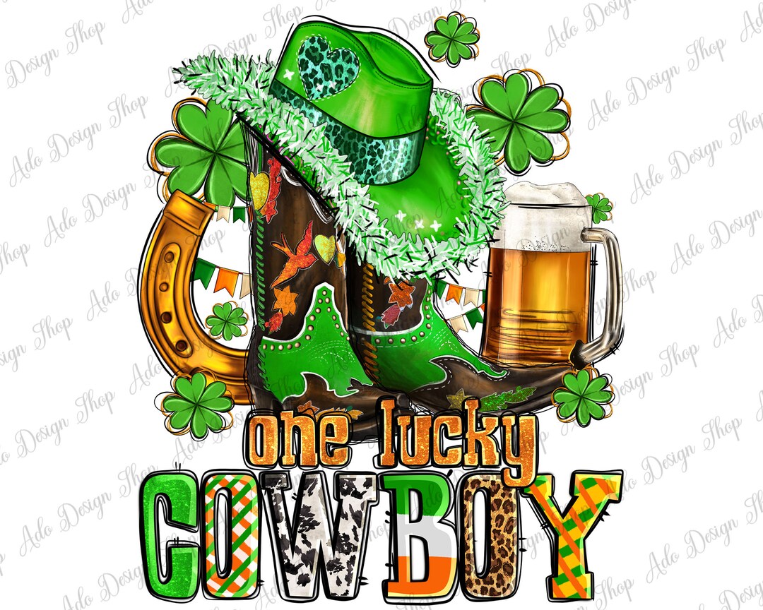 One Lucky Cowboy With Hat and Boots Png Sublimation Design, St. Patrick ...