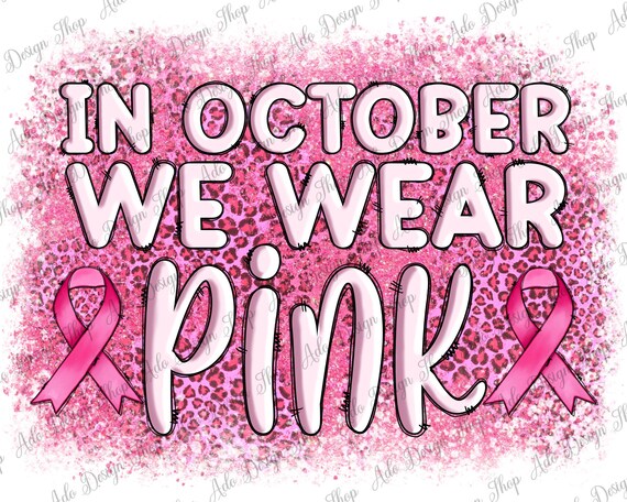 In October We Wear Pink Distressed Background Design Png | Etsy