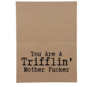 You Are a Trifflin' Mother Fcker // Profanity Greeting - Etsy