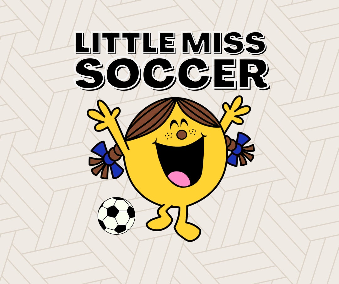 Little Miss PNG Soccer Sublimation Design Little Miss Soccer Little ...