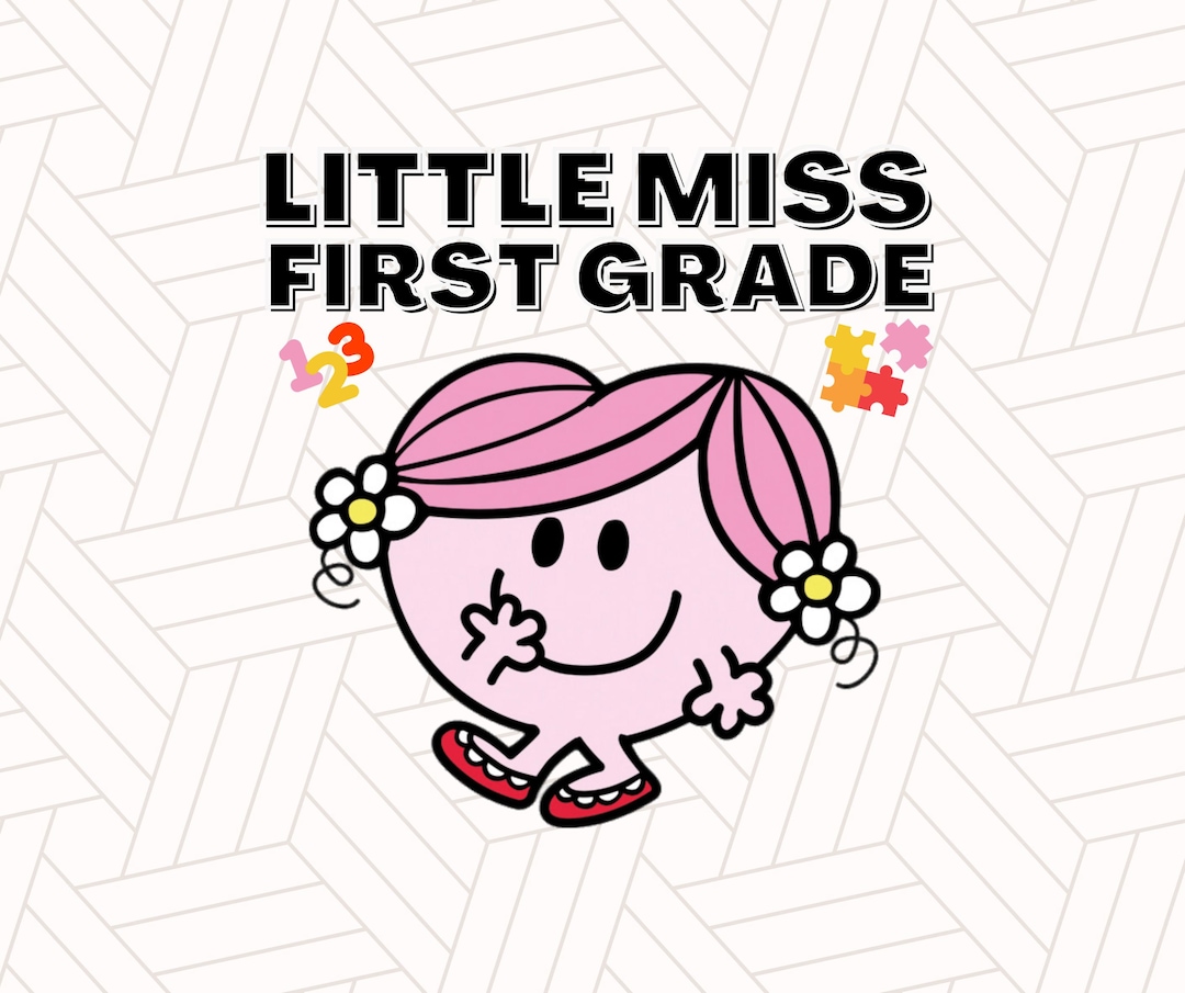 Little Miss PNG | First Grade Sublimation Design | Little Miss First ...