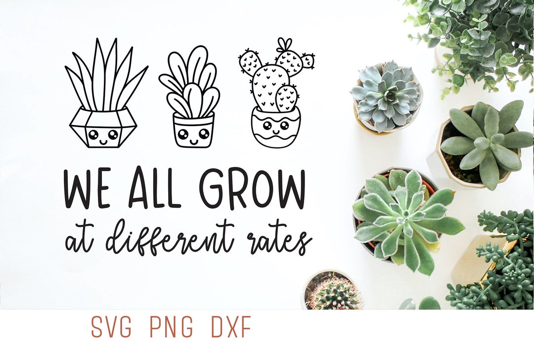 We All Grow at Different Rates Svg, Motivational Svg, Classroom Sign ...