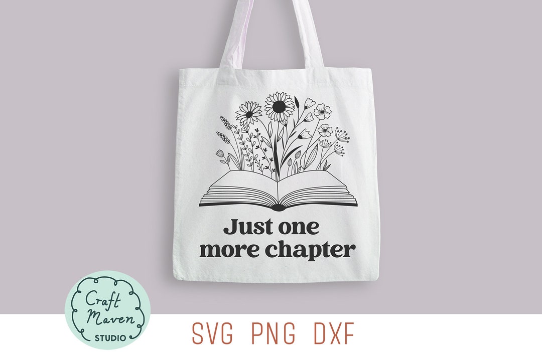 Just One More Chapter Svg, Book Lover Svg Png, Tote Bag Svg, Reading ...