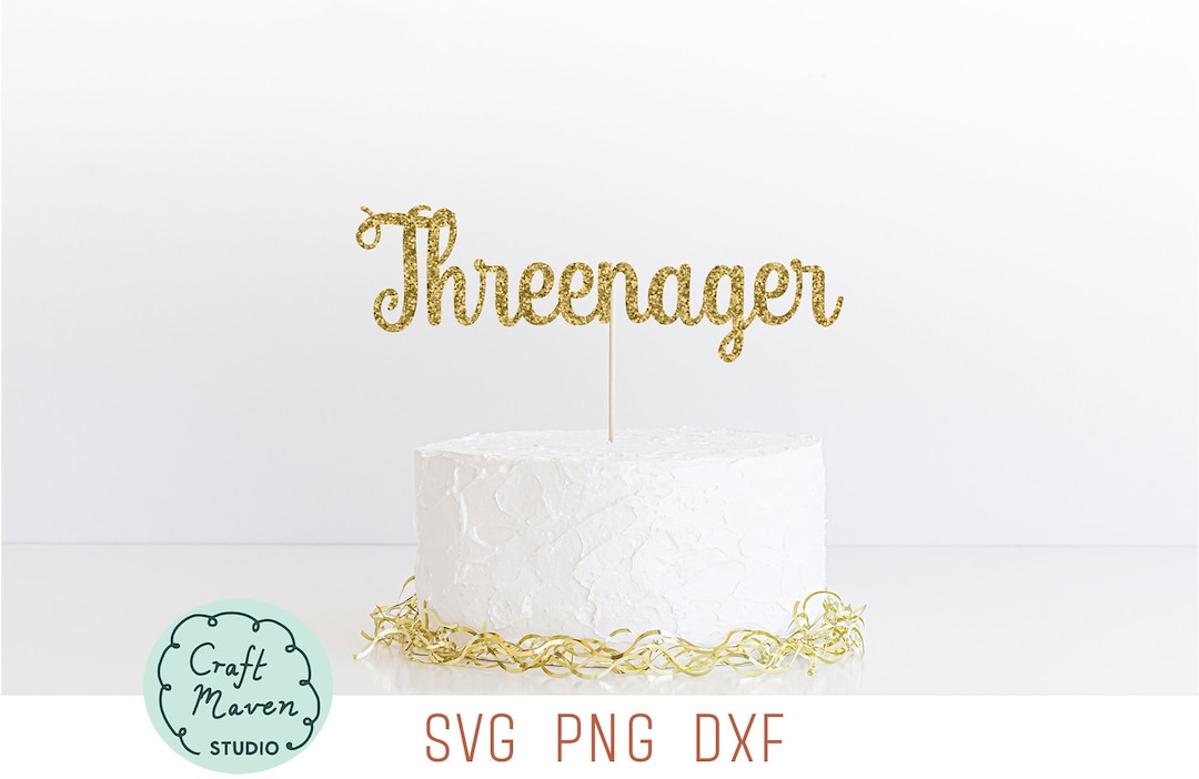 3rd Birthday Cake Topper Svg, Threenager Svg, Threenager Cake Topper ...