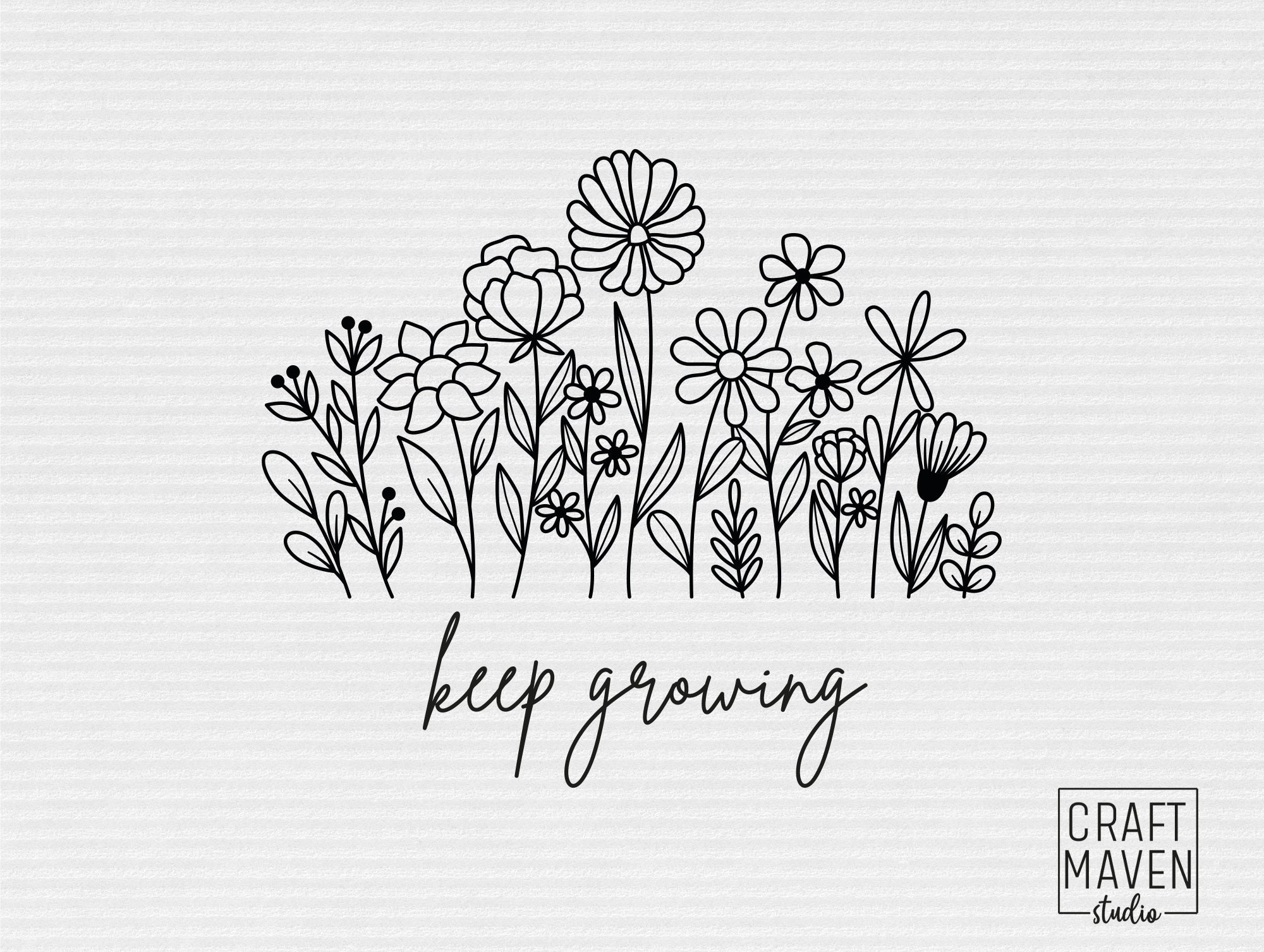 Keep Growing Svg Wildflower Quote SVG Floral Clipart Grow | Etsy