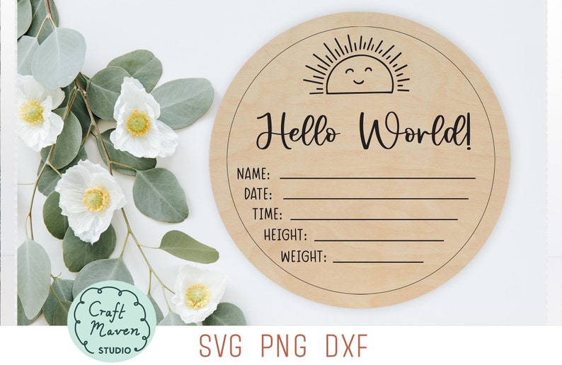 Hello World Svg, Baby Birth Stats Svg, New Baby Svg, Newborn Svg, Hello ...