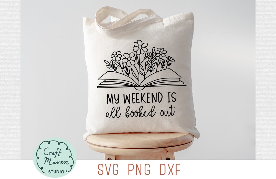 My Weekend is All Booked Out Svg, Booklover Svg, Library Tote Bag Svg ...