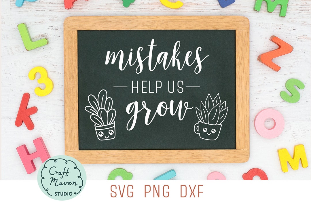 Mistakes Help Us Grow Svg, Mistakes Are Proof That You Are Trying ...