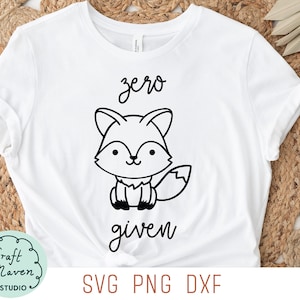 Zero Fox Given Svg, What the Fox Svg, for Fox Sake Svg, Funny Fox Svg ...