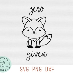 Zero Fox Given Svg, What the Fox Svg, for Fox Sake Svg, Funny Fox Svg ...
