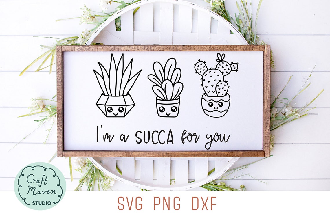 I'm a Succa for You Svg Plant Lovers Svg Valentine's - Etsy