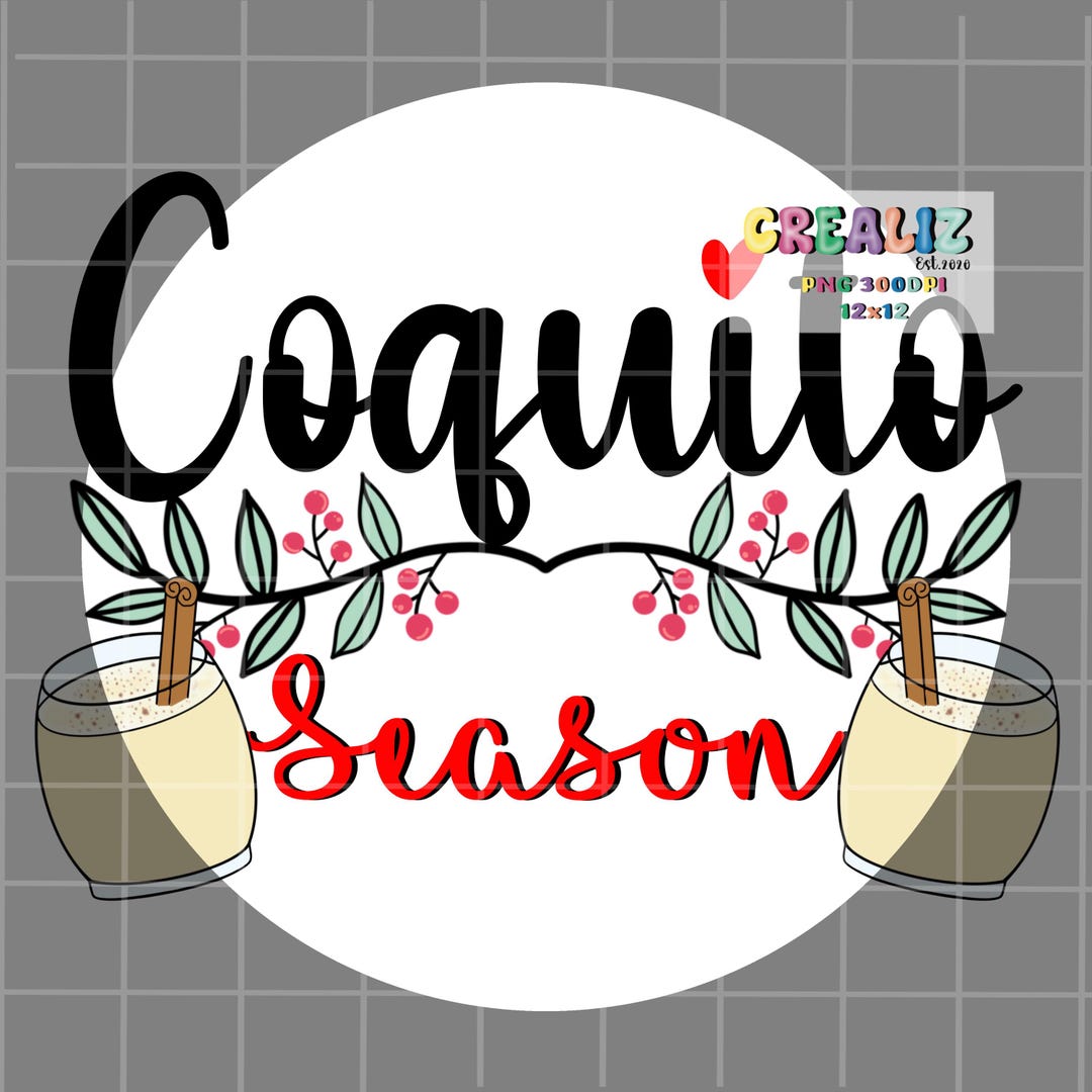 Coquito Season PNG/ Drink/ Coquito/ Holiday/ Sublimation - Etsy