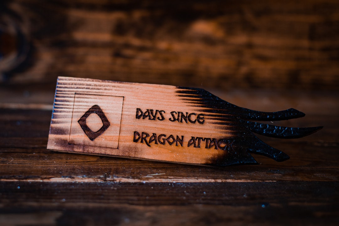 Zero Days Since Dragon Attack BURNT Laser Engraved Cedar Sign - Etsy