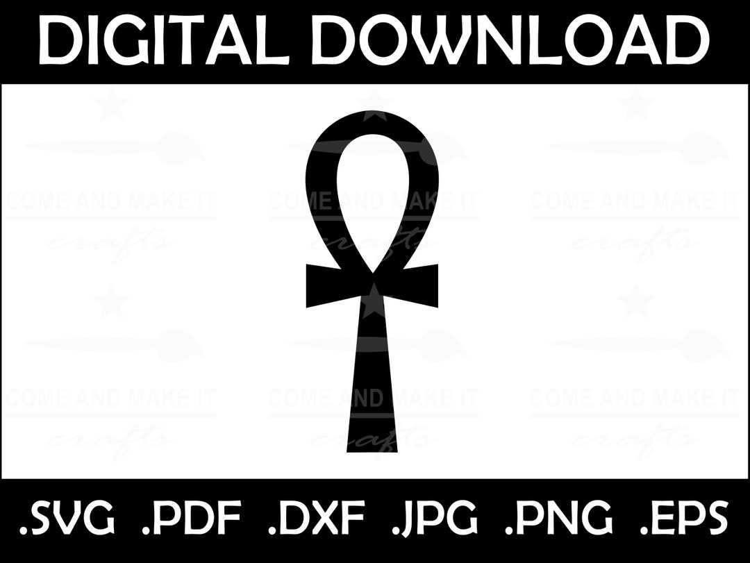 Ankh Egyptian Hieroglyph Life Instant Digital Download Svg Pdf Jpg Eps ...