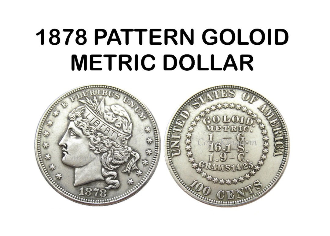 1878 Goloid Metric One Dollar Pattern Rare COPY Coin - Etsy