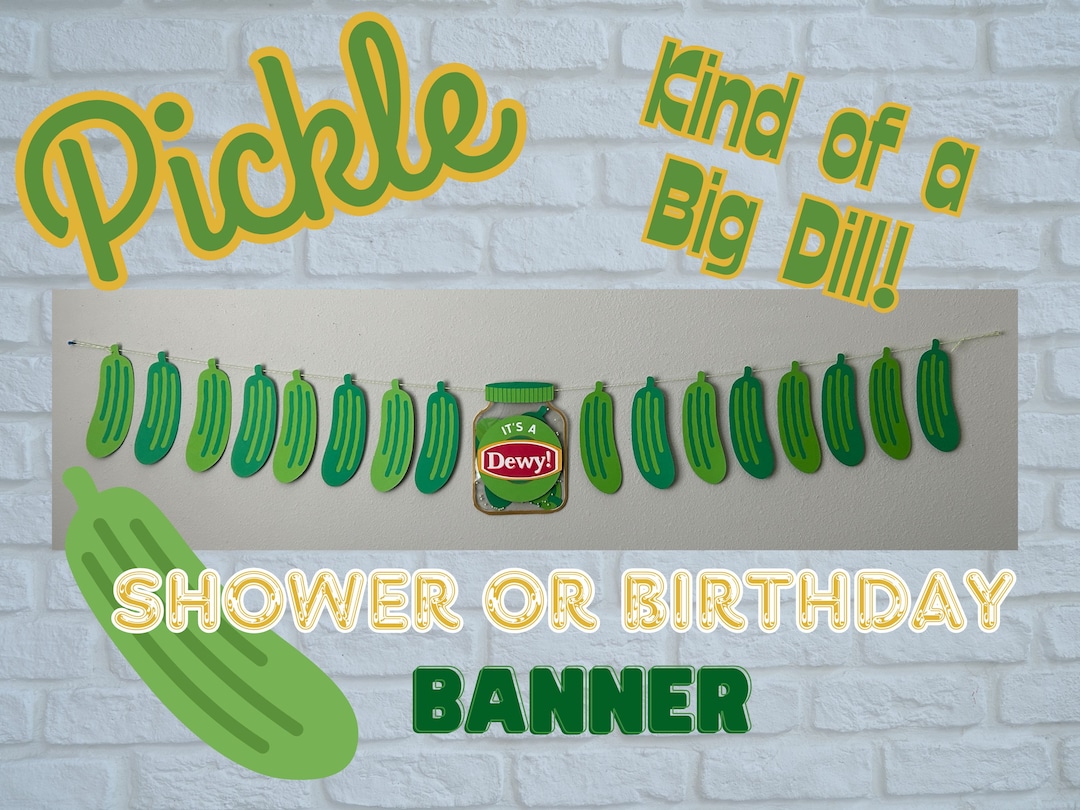 Pickle Baby Shower Banner, Pickle Birthday Banner, Pickle Garland ...